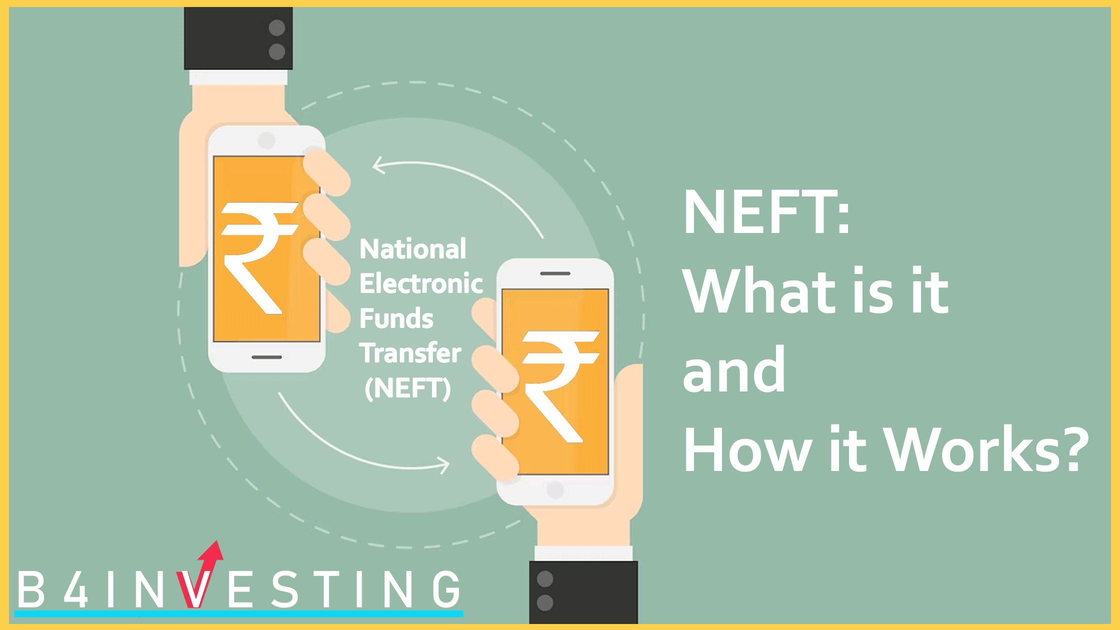 NEFT What Is It And How It Works Read All About NEFT On B4investing